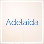 Significado y origen del nombre de Adelaida- ¿Qué significa Adelaida?