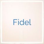 Significado y origen del nombre de Fidel- ¿Qué significa Fidel?