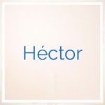 Significado y origen del nombre de Héctor- ¿Qué significa Héctor?
