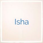 Significado y origen del nombre de Isha- ¿Qué significa Isha?