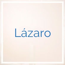 Significado y origen del nombre de Lázaro- ¿Qué significa Lázaro?