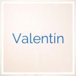 Significado y origen del nombre de Valentín- ¿Qué significa Valentín?